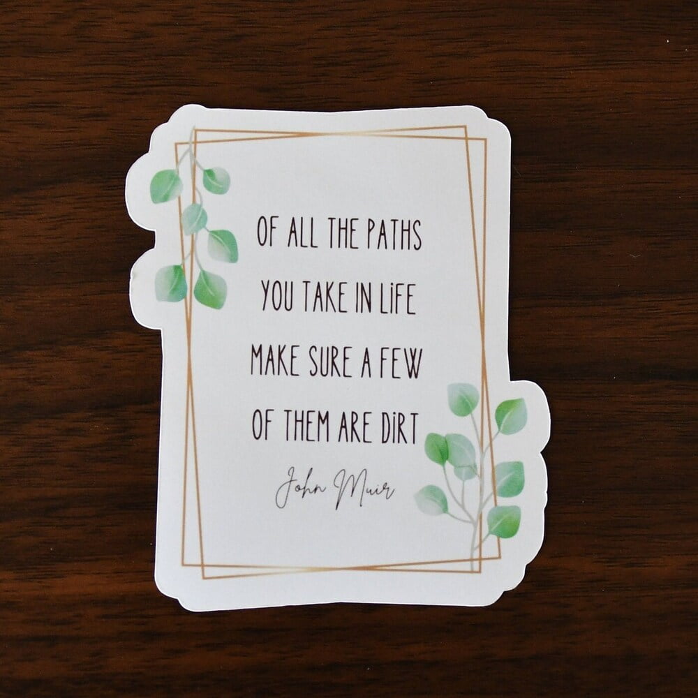 DOPASTICKER John Muir Dirt Paths Nature Inspirational Quote Sticker ...
