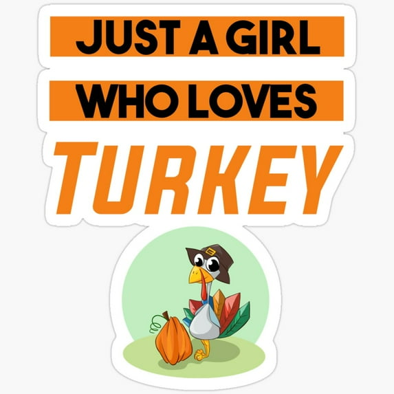 DOPASTICKER Just A Girl Who Loves Turkey, Turkey Sticker Phone Sticker ...