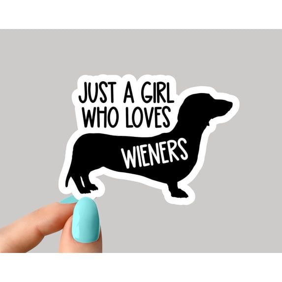 DOPASTICKER Just A Girl Who Loves Weiners Sticker Dog, Weiner Dog ...