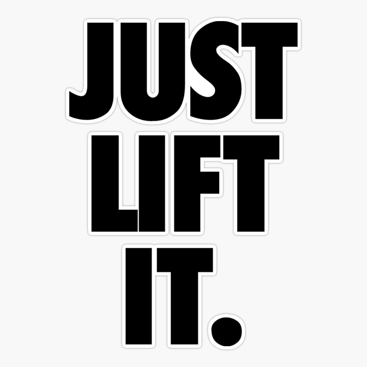 DOPASTICKER Just Lift It (Black) Sticker, Phone Sticker Car Stickers ...