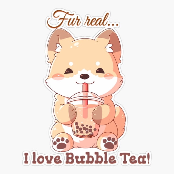 DOPASTICKER Kawaii Dog Bubble Tea Love, Fur Real... I Love Bubble Tea ...