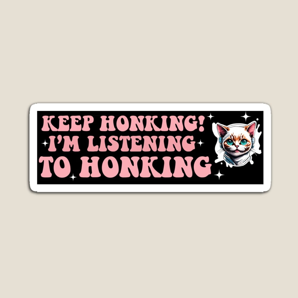 DOPASTICKER Keep Honking I'M Listening To Honking Cute Cat Sticker Hot ...