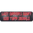 DOPASTICKER Lazy Drivers Don'T Use Turn Stickerals Sticker Phone ...