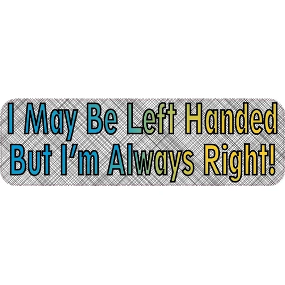 DOPASTICKER Left Handed But Always Right Sticker Phone Sticker, Latop ...
