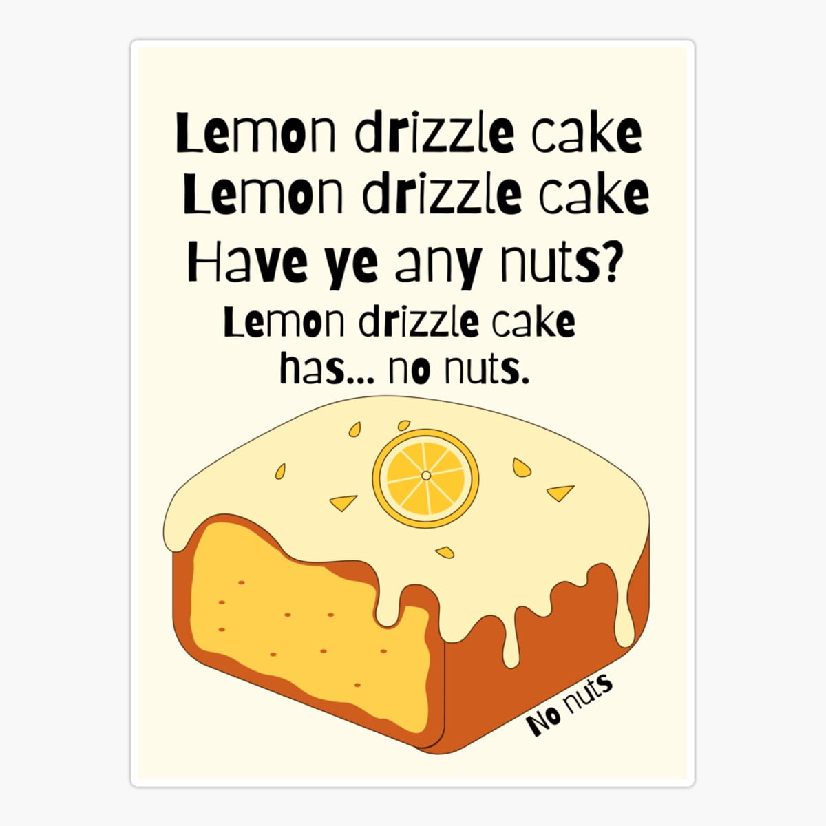 DOPASTICKER Lemon Drizzle Cake, Have Ye Any Nuts? Sticker, Phone ...