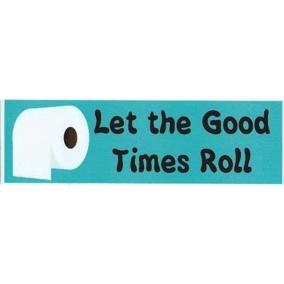 DOPASTICKER Let The Good Times Roll Toilet Paper Sticker Phone Sticker ...