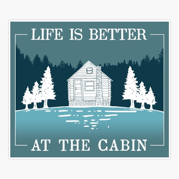 DOPASTICKER Lie Is Better At The Cabin Sticker, Phone Sticker Car ...