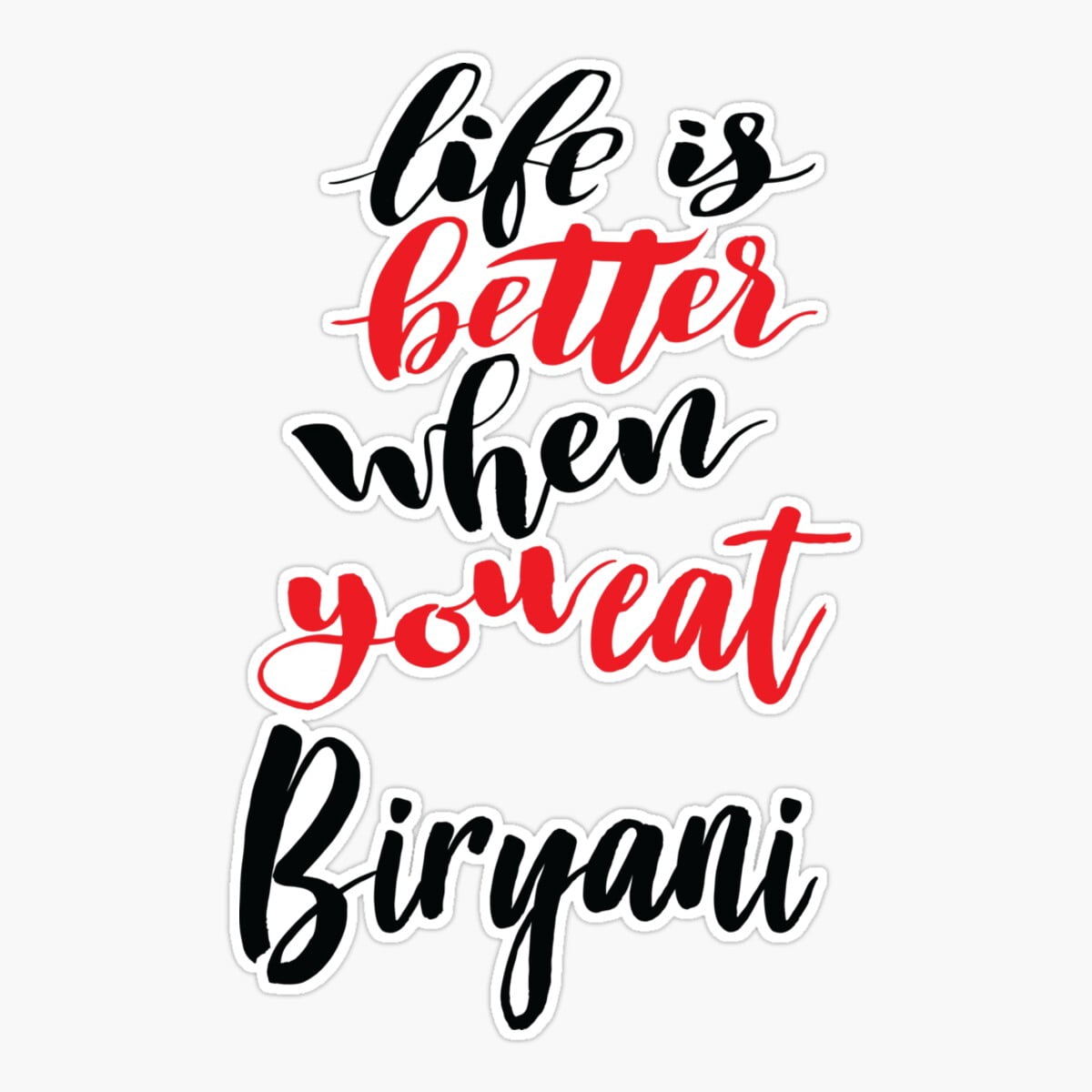 DOPASTICKER Lie Is Better When You Eat Biryani Sticker, Phone Sticker ...