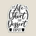 DOPASTICKER Life Is Short Eat Dessert First, Dessert Lovers Sticker ...