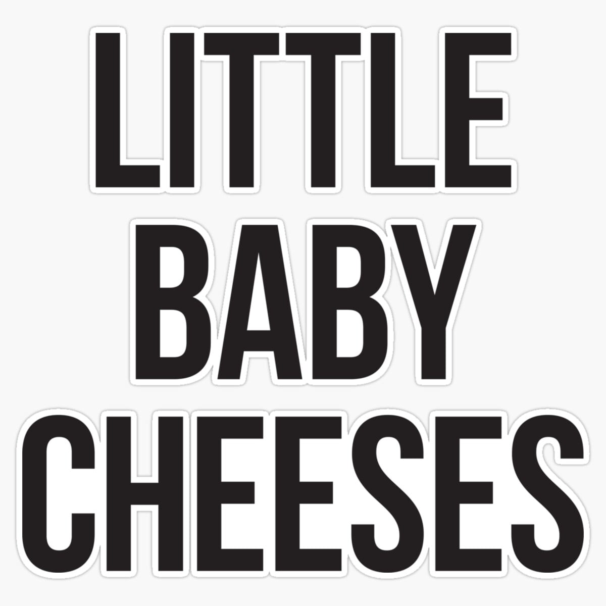 DOPASTICKER Little Baby Cheeses Kath And Kim, Black Type Sticker, Phone ...
