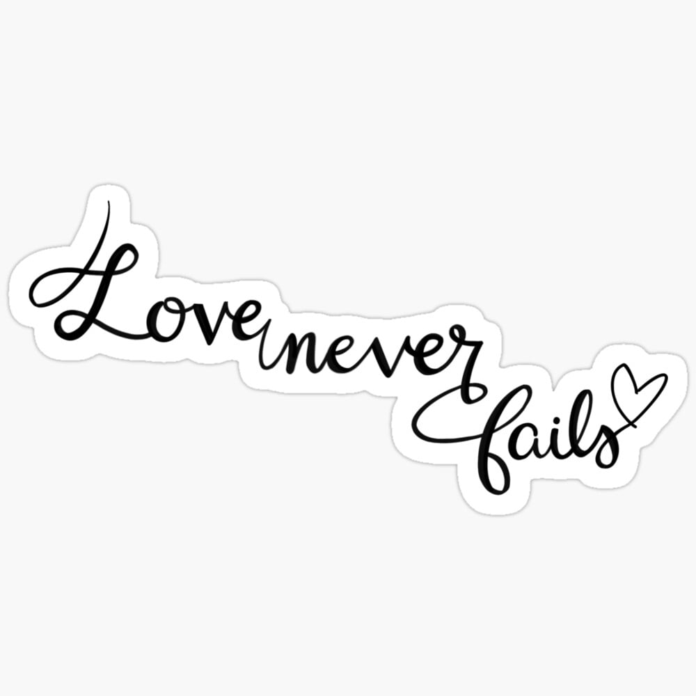 DOPASTICKER Love Never Fails Sticker Phone Sticker, Latop Sticker ...