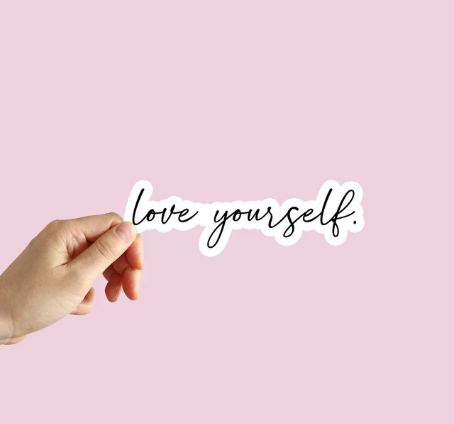 DOPASTICKER Love Yourself Sticker Self Love Sticker Laptop Sticker ...