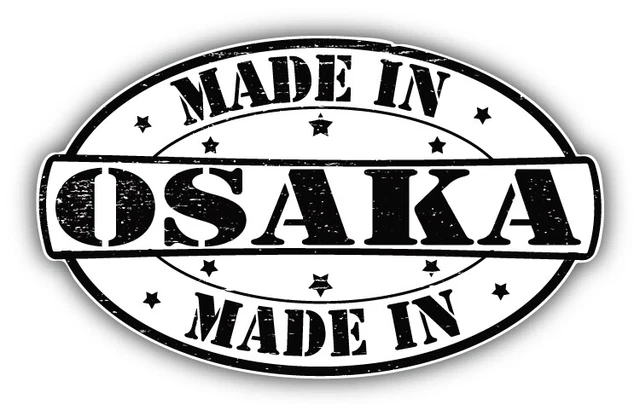 DOPASTICKER Made In Osaka Grunge Car Sticker Phone Decal Water Bottle ...
