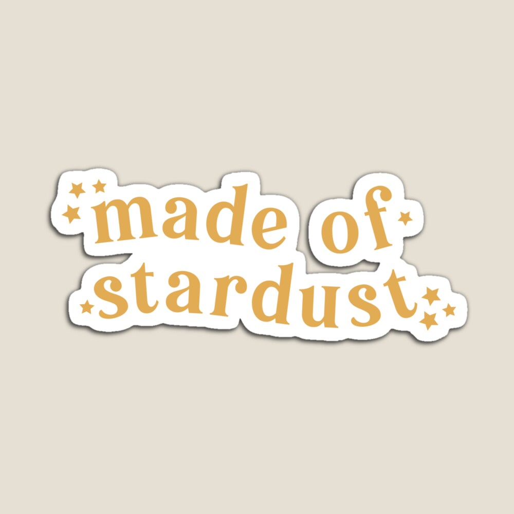 DOPASTICKER Made Of Stardust Sticker Decorative Laptop, Phone Stickers ...