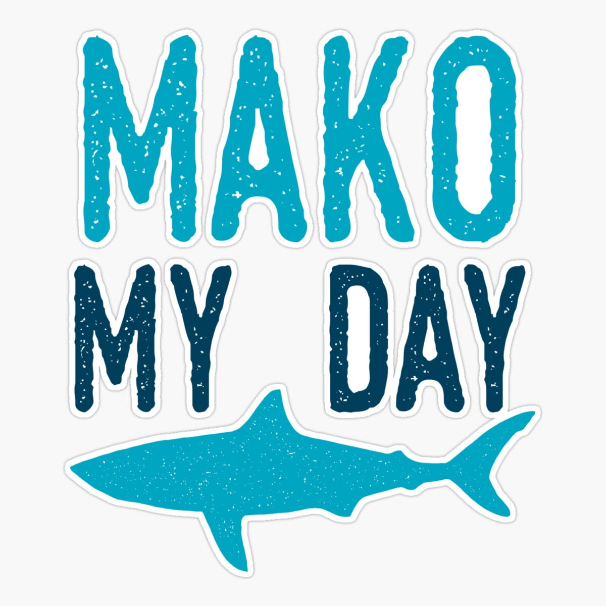 DOPASTICKER Mako My Day Sticker, Phone Sticker Water Bottle Sticker Car ...