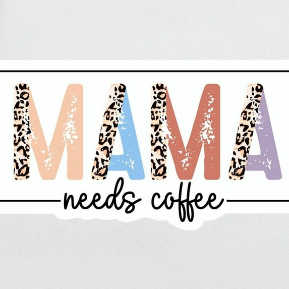 DOPASTICKER Mama Needs Coffee Sticker, Mama Sticker, Coffee Sticker ...