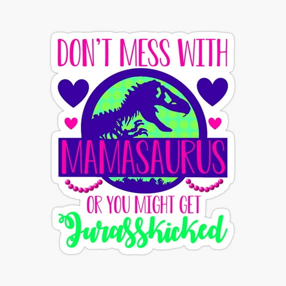 DOPASTICKER Mamasaurus Jurasskicked Dinosaur Cute Mom Life Print Mother ...