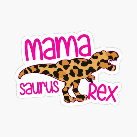 DOPASTICKER Mamasaurus Rex Jurasskicked Dinosaur Cute Mom Life Print ...