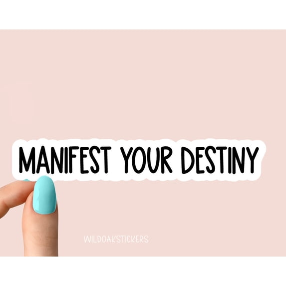 DOPASTICKER Manifest Your Destiny Sticker, Motivational, Phone Sticker ...