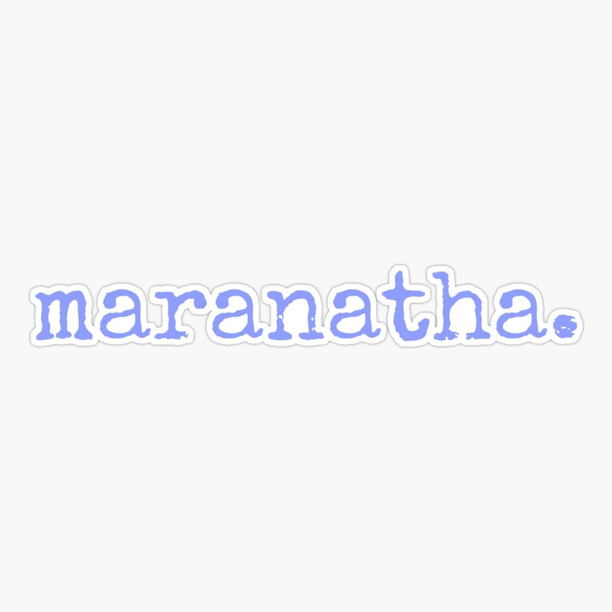 DOPASTICKER Maranatha. (O Lord Come) Lavender Sticker, Phone Sticker ...