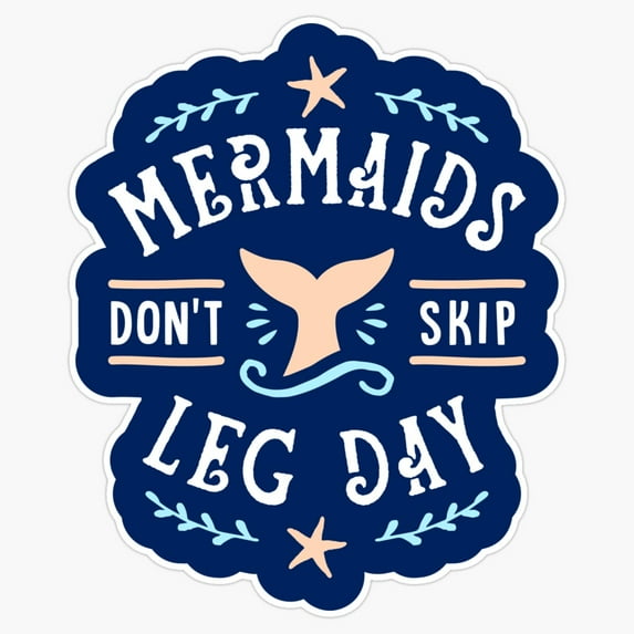 DOPASTICKER Mermaids Don'T Skip Leg Day Sticker, Phone Sticker Car ...