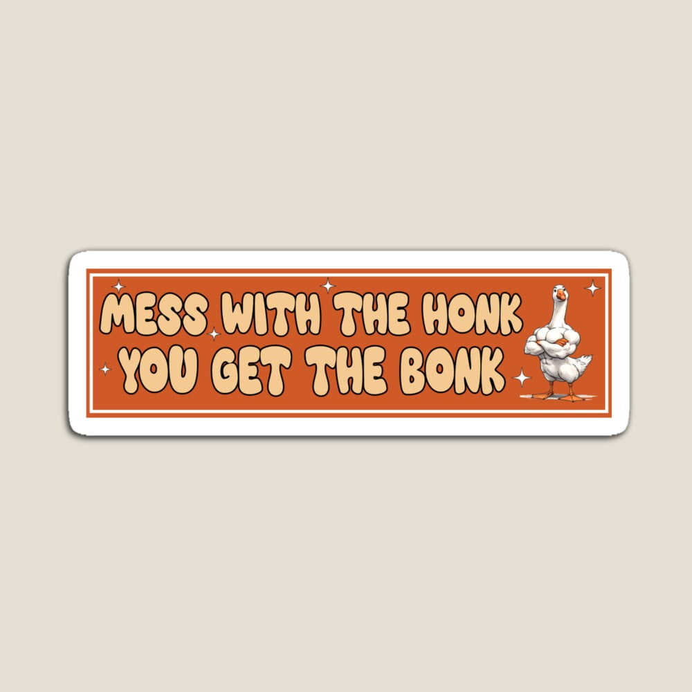 DOPASTICKER Mess The Honk You Get The Bonk Sticker - 2211 Hot Trending ...