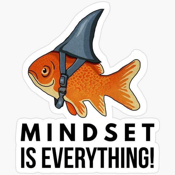 DOPASTICKER Mindset Is Everything Goldfish Shark Motivational Big Fish ...