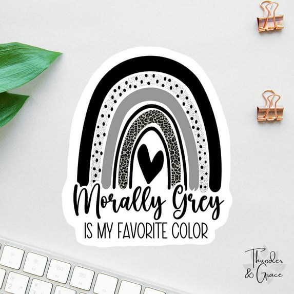 DOPASTICKER Morally Grey Is My Favorite Color Sticker, Kindle Sticker ...