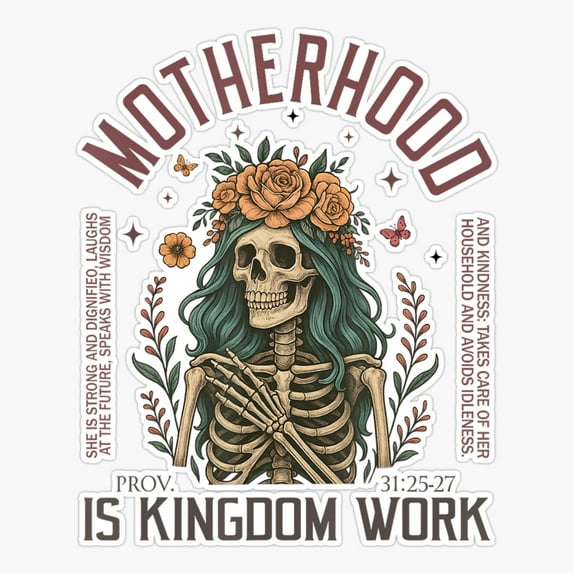 DOPASTICKER Motherhood Is Kingdom Work Floral Skeleton Sticker, Phone ...
