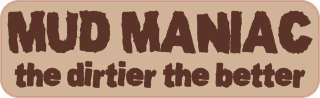 DOPASTICKER Mud Maniac Sticker Phone Sticker, Latop Sticker, Lover Gift ...