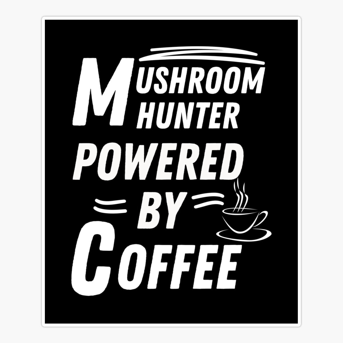 DOPASTICKER Mushroom Hunter Powered By Coee Sticker, Phone Sticker Car ...