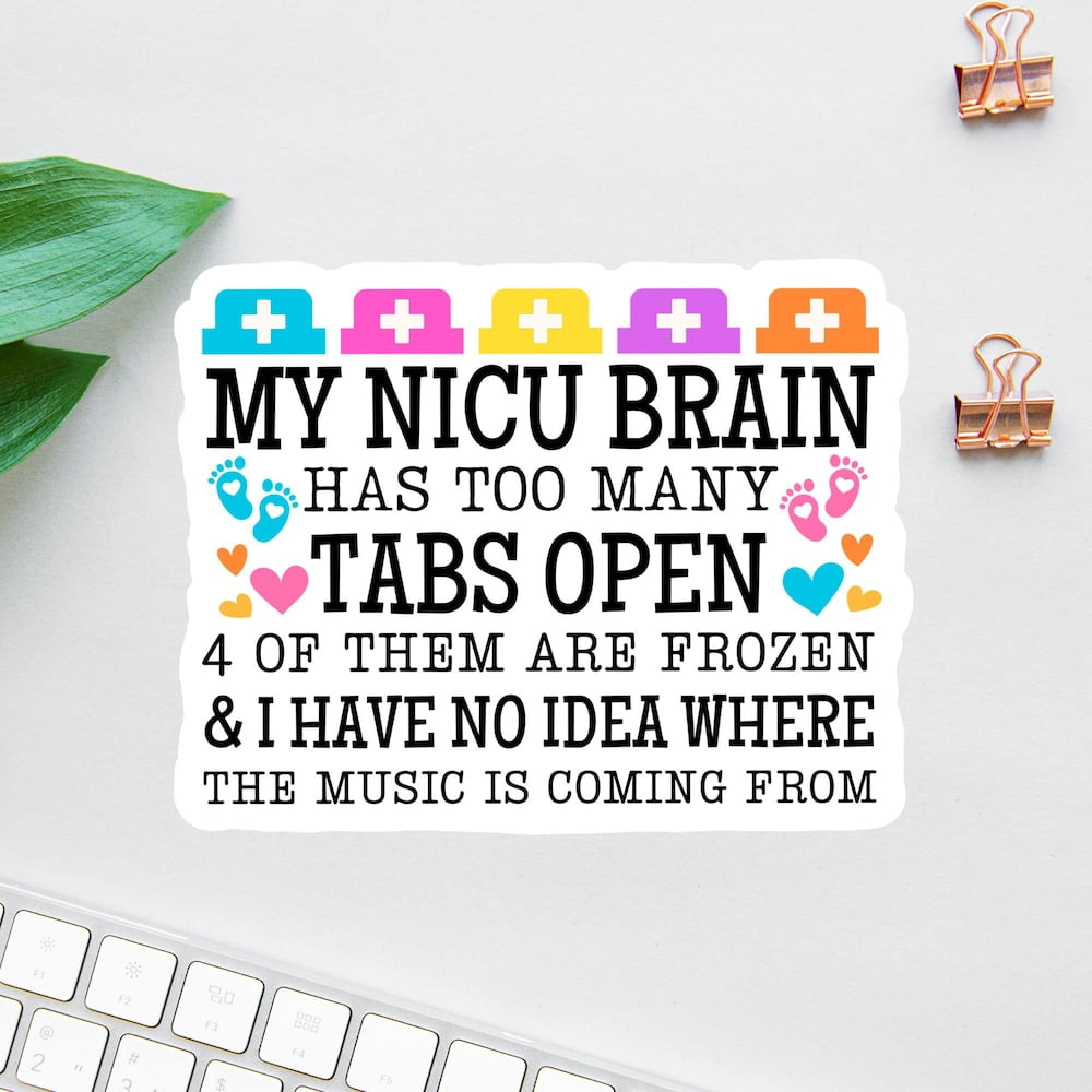 DOPASTICKER My Brain Has Too Many Tabs Open Stickers, Nicu Nurse ...