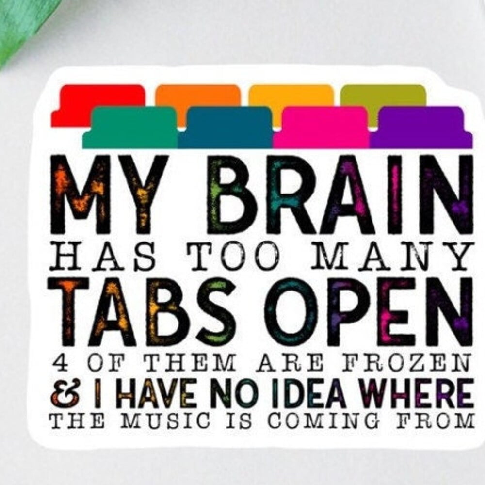 DOPASTICKER My Brain Has Too Many Tabs Open Stickers, Office Decals ...
