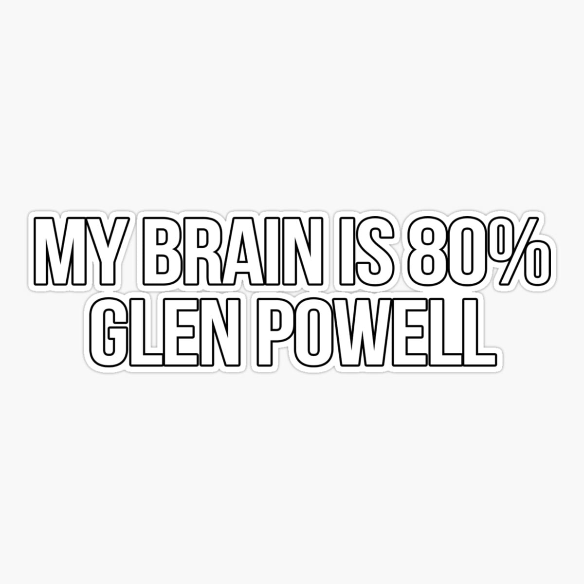 DOPASTICKER My Brain Is 80% Glen Powell Sticker, Phone Sticker Car ...