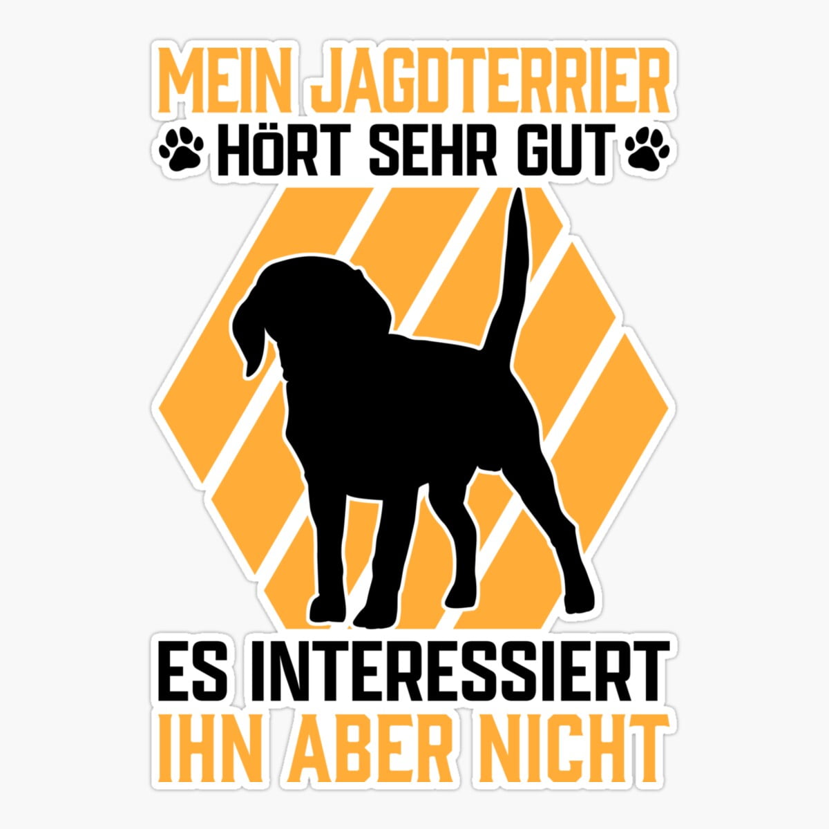 DOPASTICKER My German Jagdterrier Hears Hunting Dogs Well Sticker ...