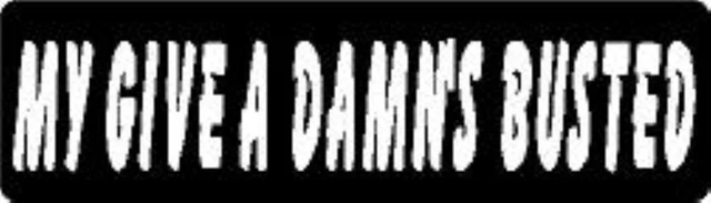 DOPASTICKER My Give A Damn'S Busted Sticker Phone Decal Water Bottle ...