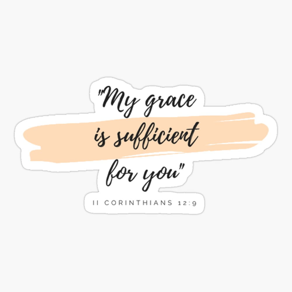 DOPASTICKER My Grace Is Sufficient For You. - Perfect Birthday Gift ...