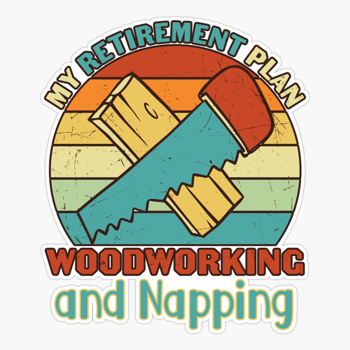 DOPASTICKER My Retirement Plan Woodworking And Napping Sticker, Phone ...