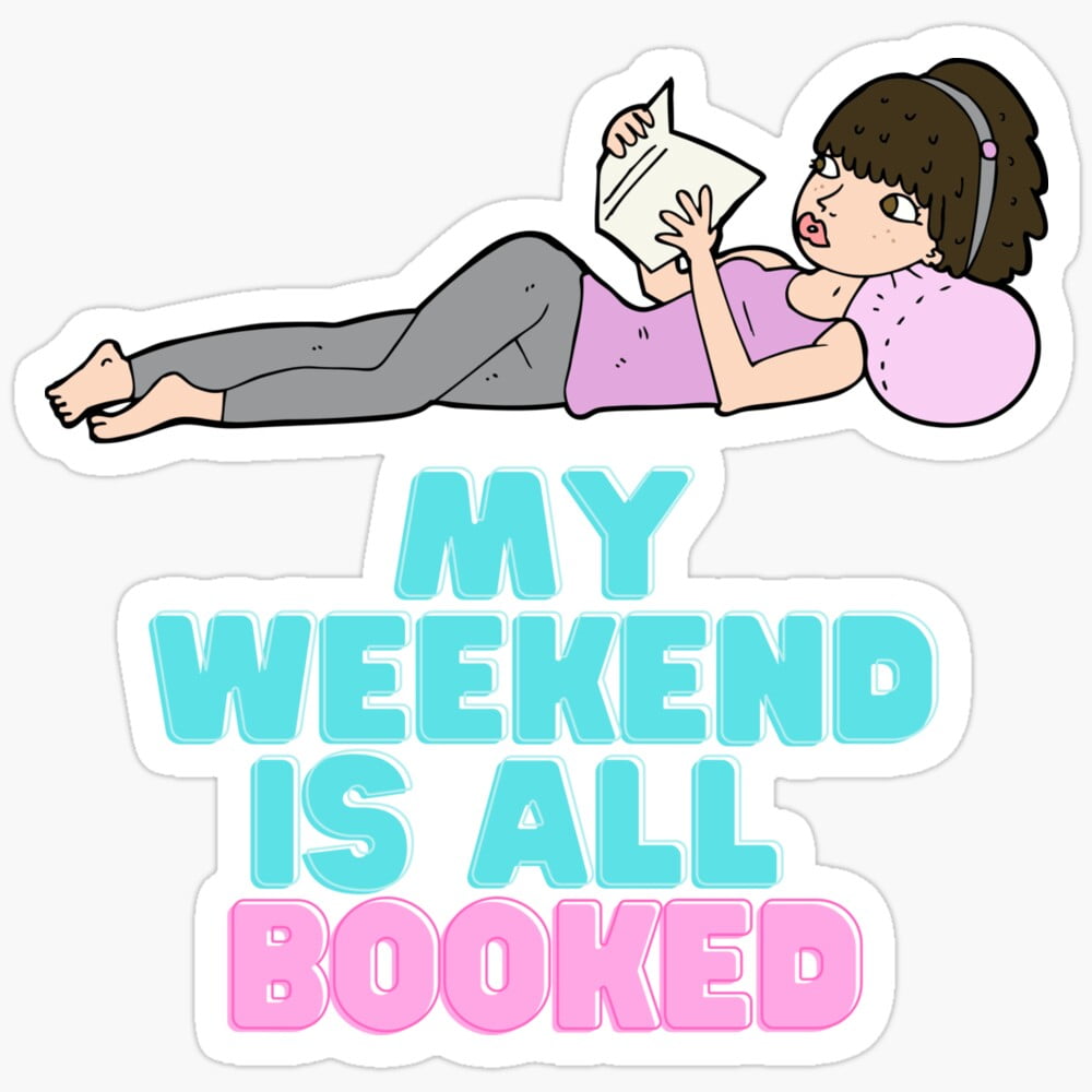 DOPASTICKER My Weekend Is All Booked Super Cute Decorative Laptop ...