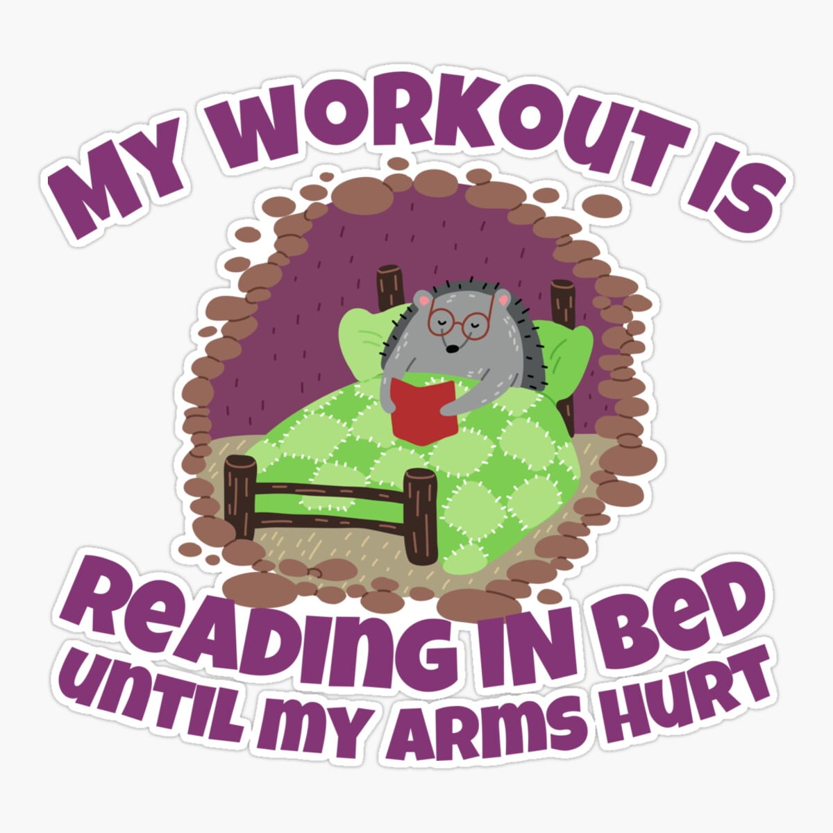 DOPASTICKER My Workout Is Reading In Bed Until My Arms Hurt - Cute ...
