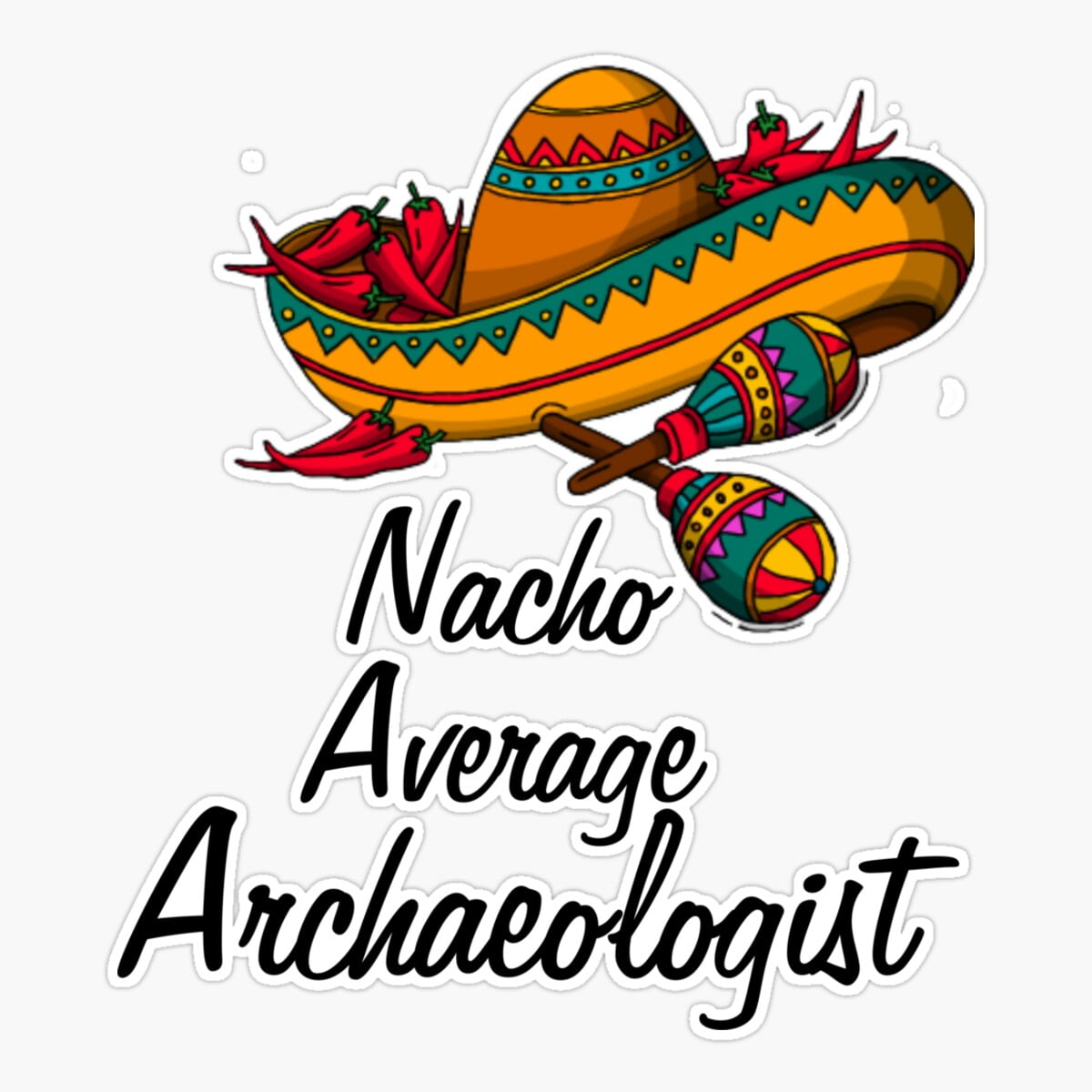 DOPASTICKER Nacho Average Archaeologist, Cinco De Mayo Gift Sticker ...