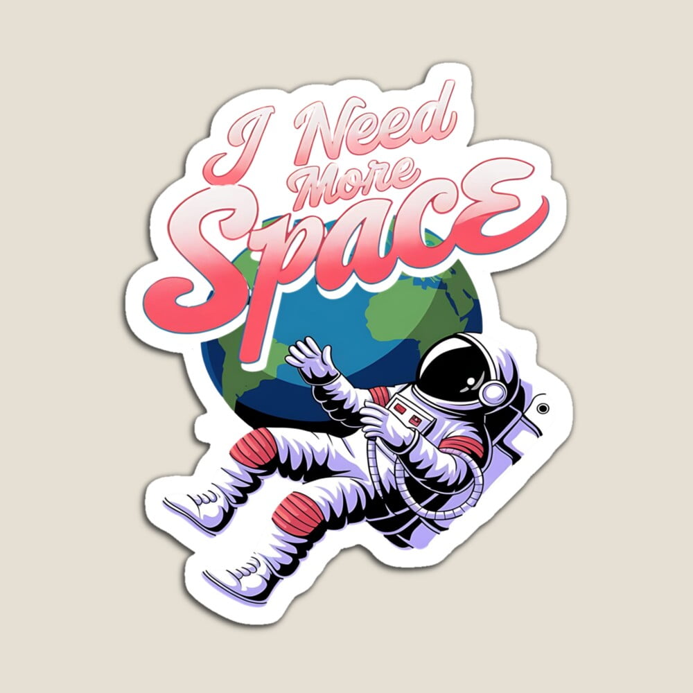 DOPASTICKER Need More Space - Need Some Space - Enjoy Space - Space ...