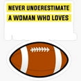 DOPASTICKER Never Underestimate A Woman Who Loves Football Sticker ...