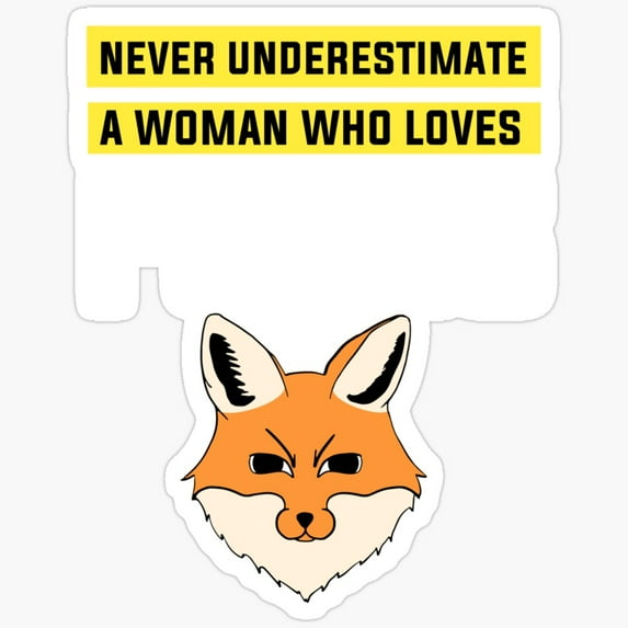 DOPASTICKER Never Underestimate A Woman Who Loves Foxes, Sticker Phone ...