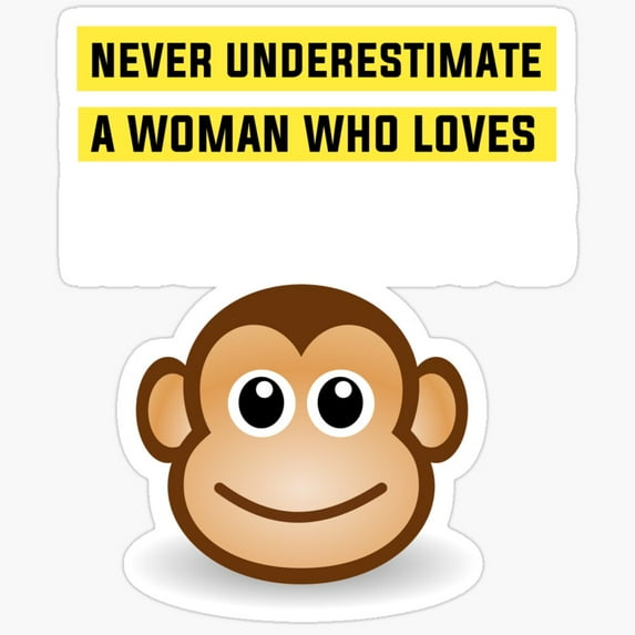 DOPASTICKER Never Underestimate A Woman Who Loves Monkeys Sticker Phone ...