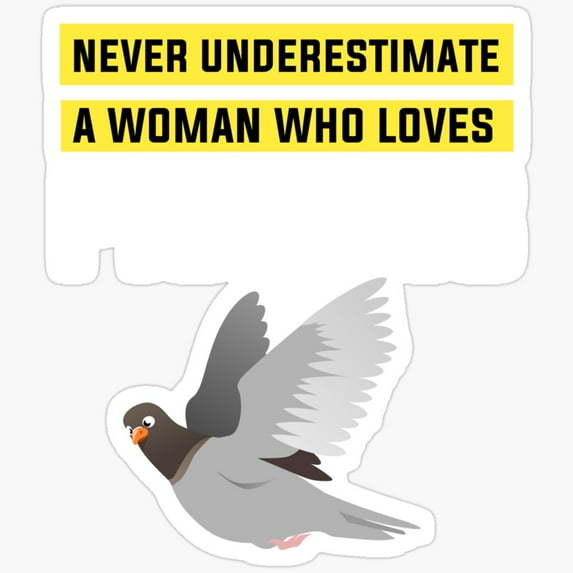 DOPASTICKER Never Underestimate A Woman Who Loves Pigeons Sticker Phone ...