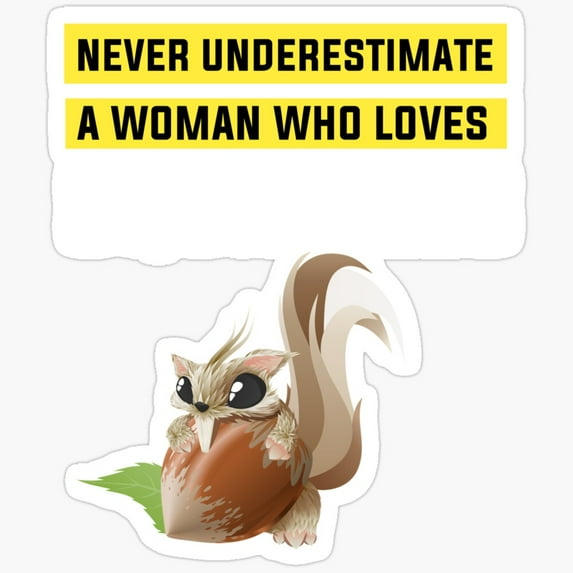 DOPASTICKER Never Underestimate A Woman Who Loves Squirrels Sticker ...
