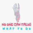 DOPASTICKER No One Can Talus, Podiatrist Gift, Podiatry Gift Sticker ...