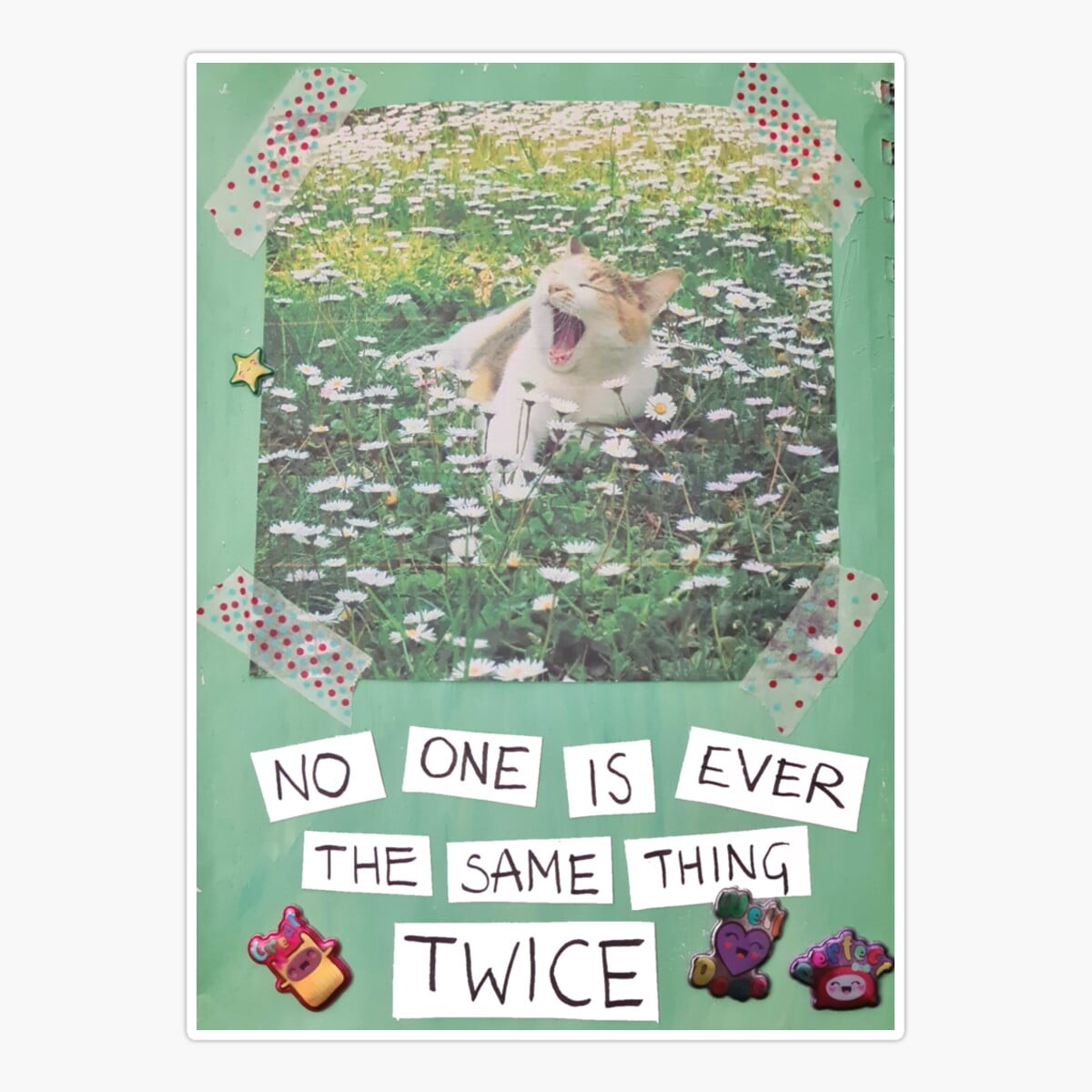 DOPASTICKER No One Is Ever The Same Thing Twice Sticker, Phone Sticker ...