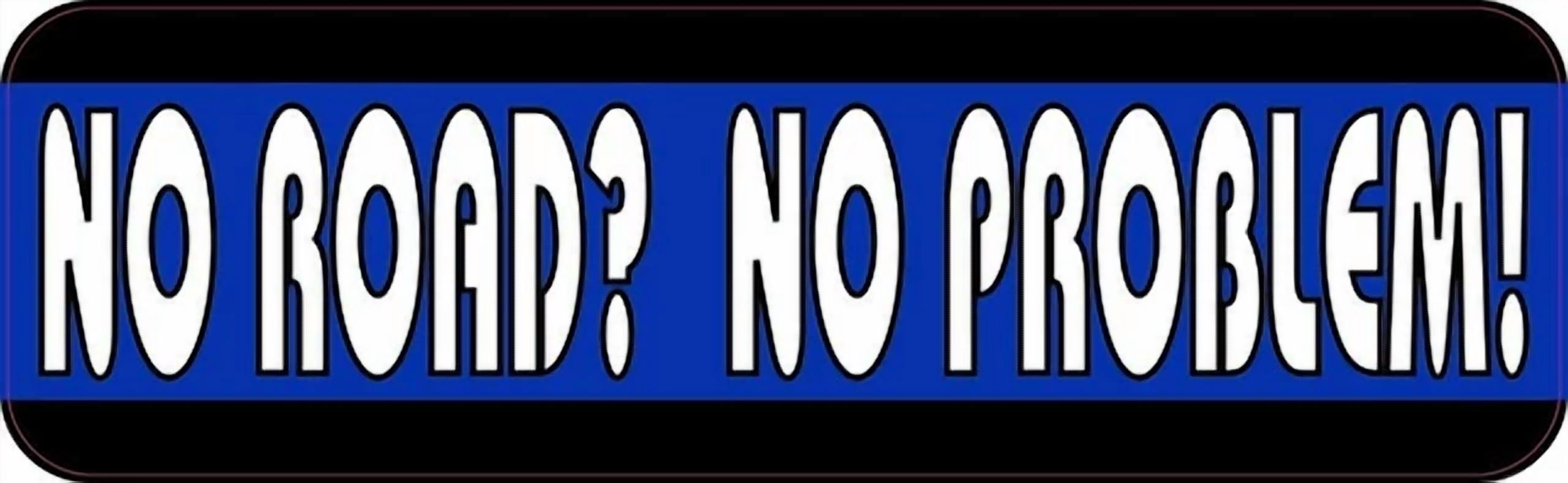 DOPASTICKER No Road No Problem Sticker Mudding Sticker Phone Sticker ...